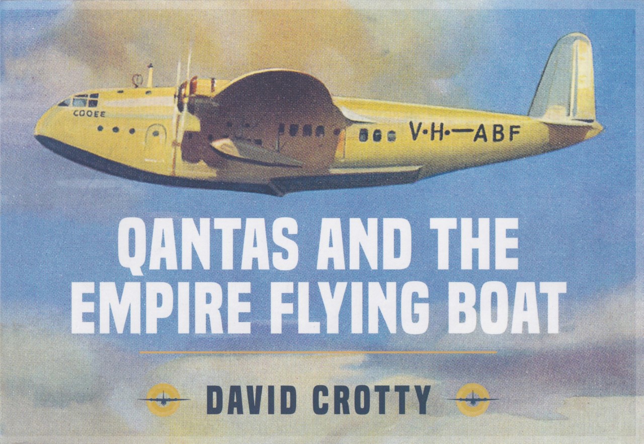 David Crotty’s “Qantas and the Empire Flying Boat”